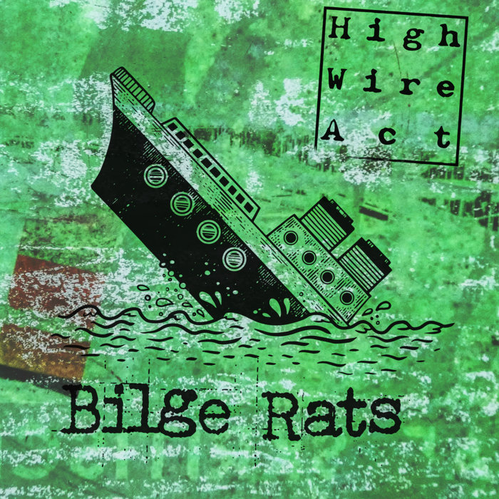 Bilge Rats | High Wire Act