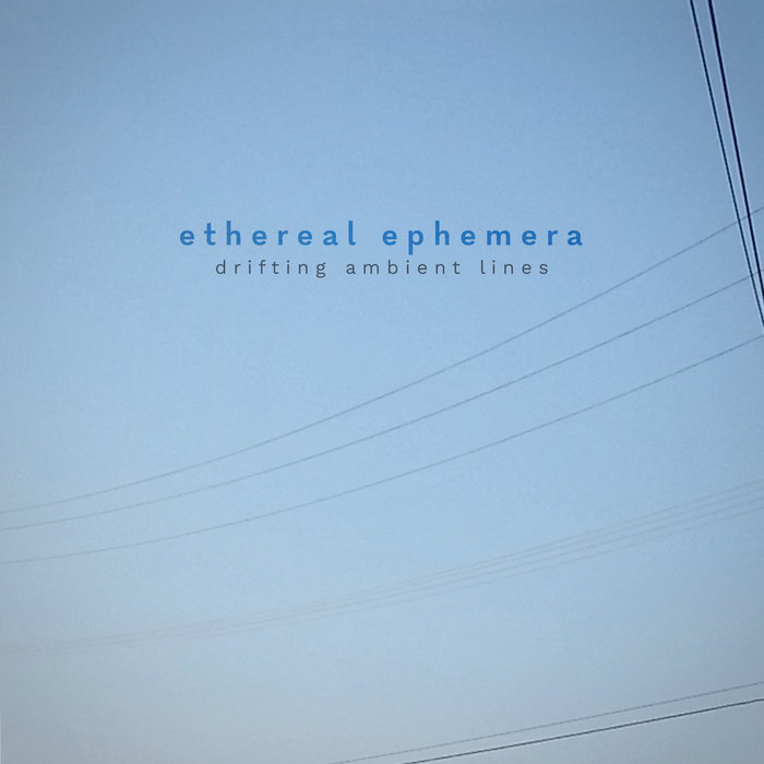 Drifting Ambient Lines | Ethereal Ephemera