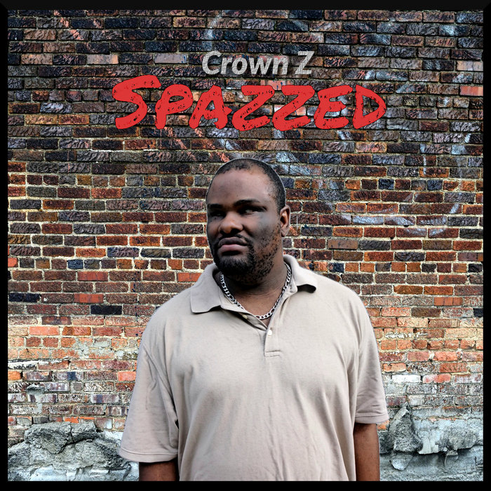 Spazzed | Crown Z aka Zaire Johnson