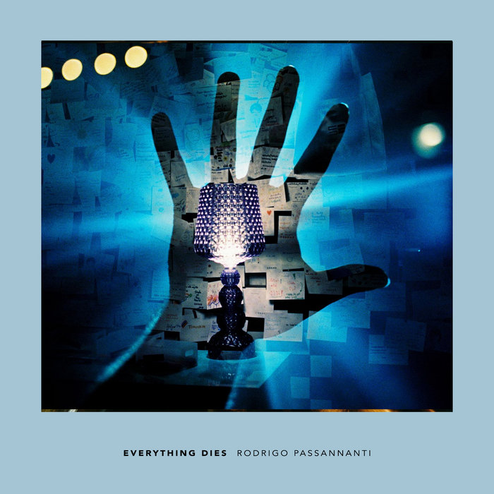 Everything Dies - Album Preview | Rodrigo Passannanti