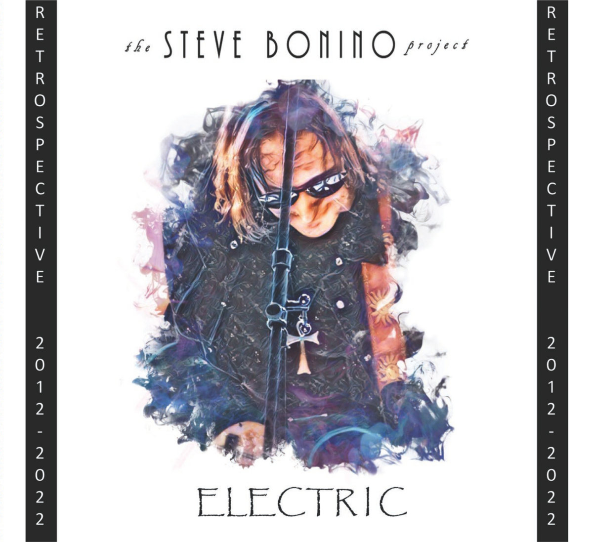 Electric - Retrospective 2012-2022 | The Steve Bonino Project | The ...