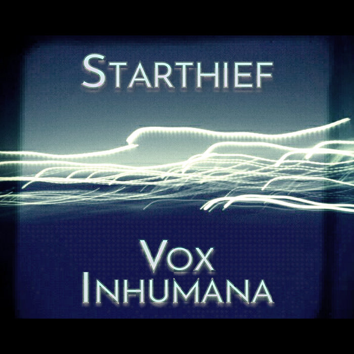 Vox Inhumana | Starthief