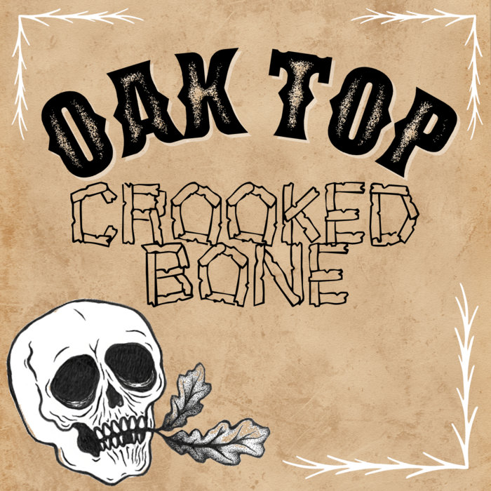 Crooked Bone | Oak Top