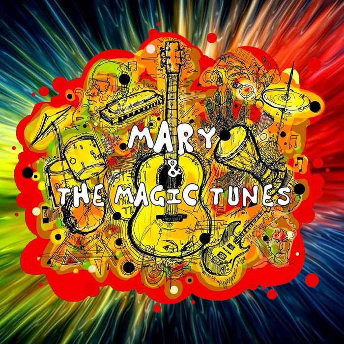 Mary & The Magic Tunes | Mary & The Magic Tunes