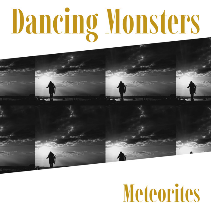 Meteorites | Dancing Monsters