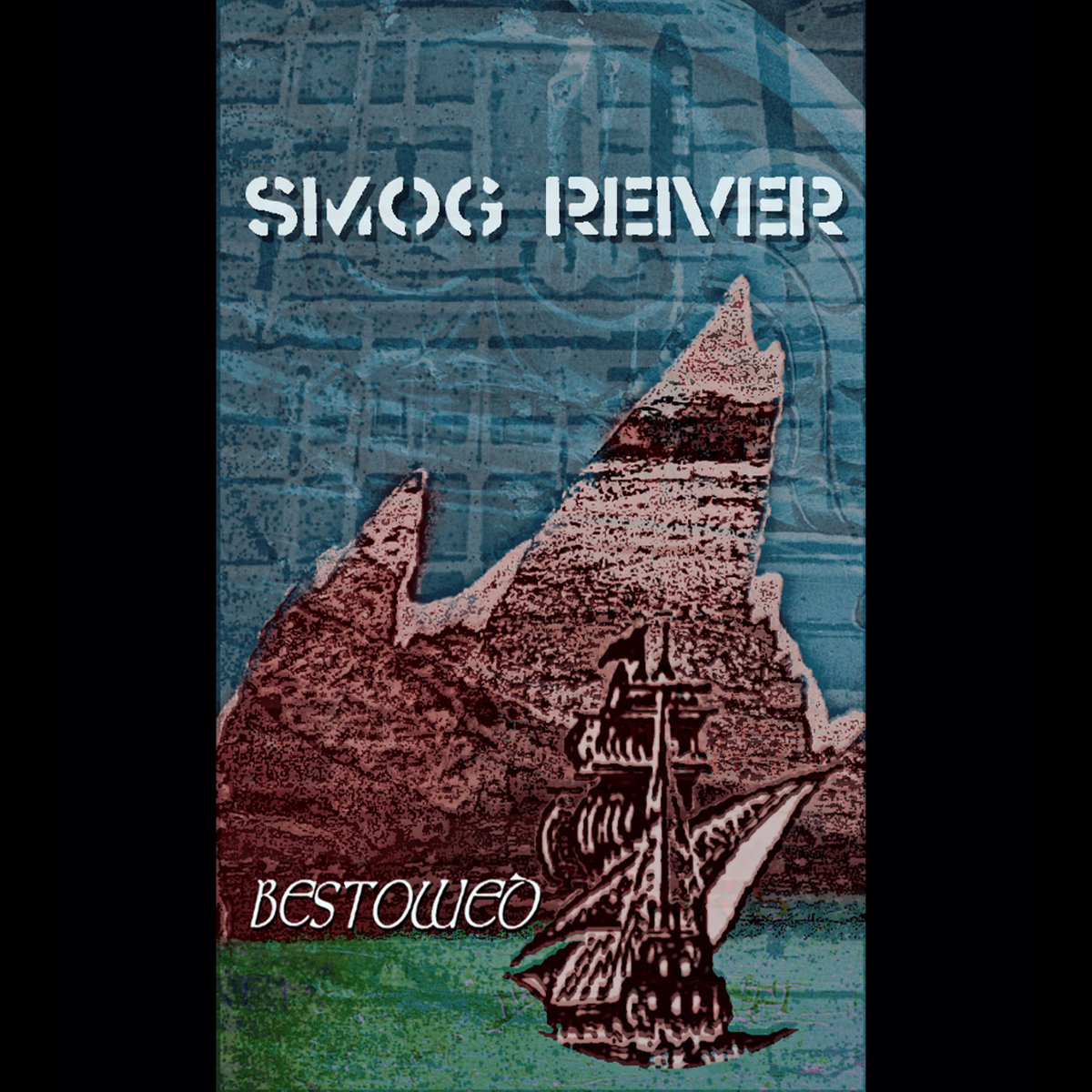 BESTOWED | SMOG REIVER