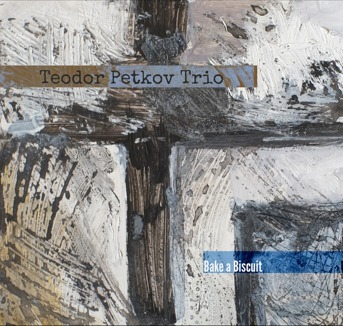 Bake A Biscuit | Teodor Petkov Trio