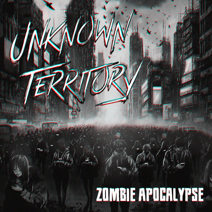 Zombie Apocalypse | Unknown Territory
