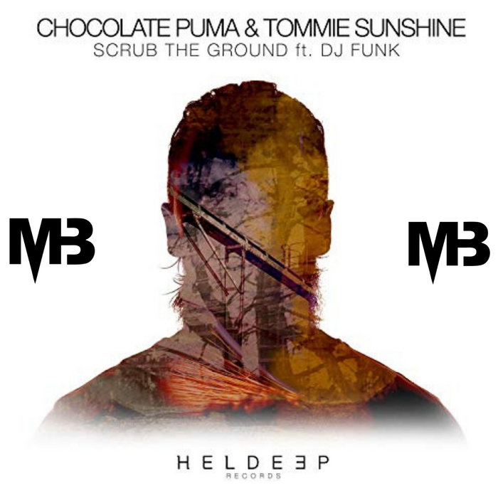 Scrub the Ground (Mikey Barreneche Bootleg) | Chocolate Puma & Tommie ...