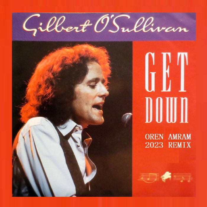 Gilbert O'Sullivan - Get Down (Oren Amram 2023 remix) | Dj Oren Amram