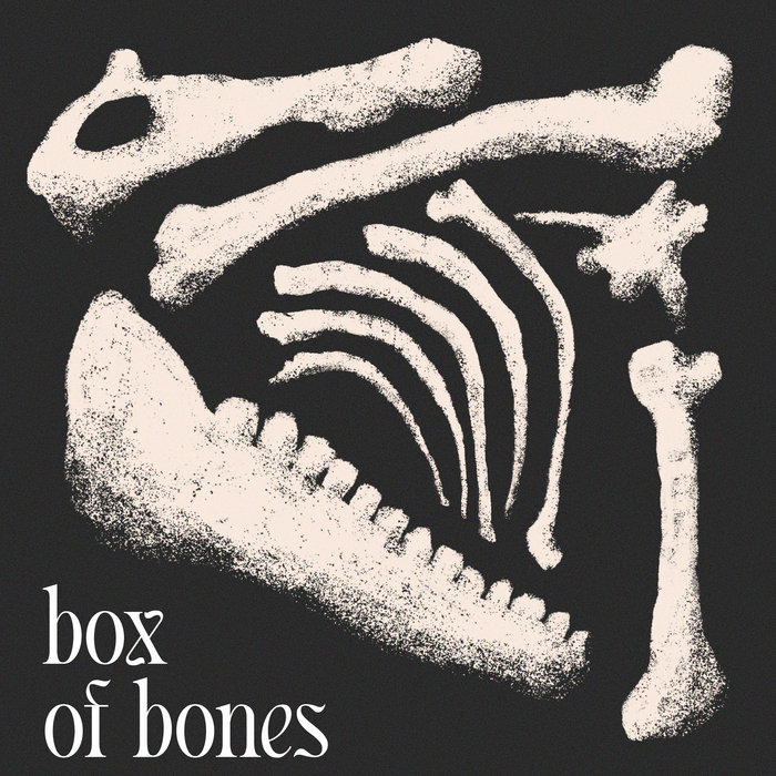 Box of Bones | NoTalent