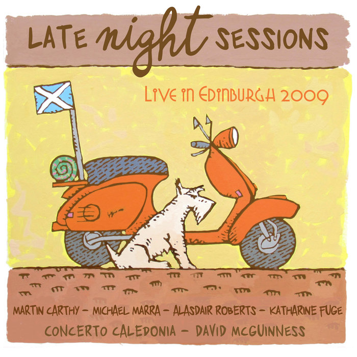 Late Night Sessions - Live in Edinburgh 2009 | Concerto Caledonia