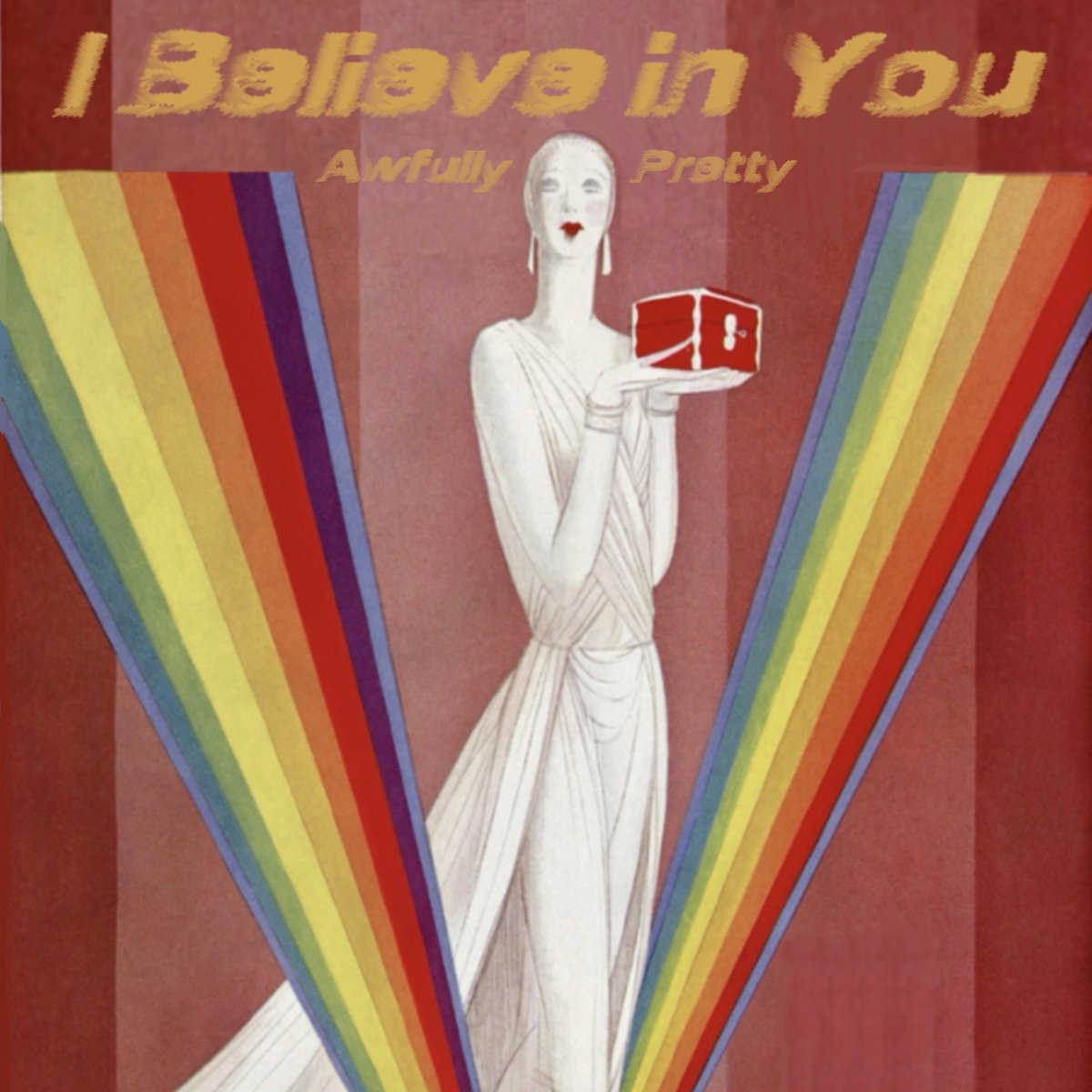 awfully pretty | I Believe in You