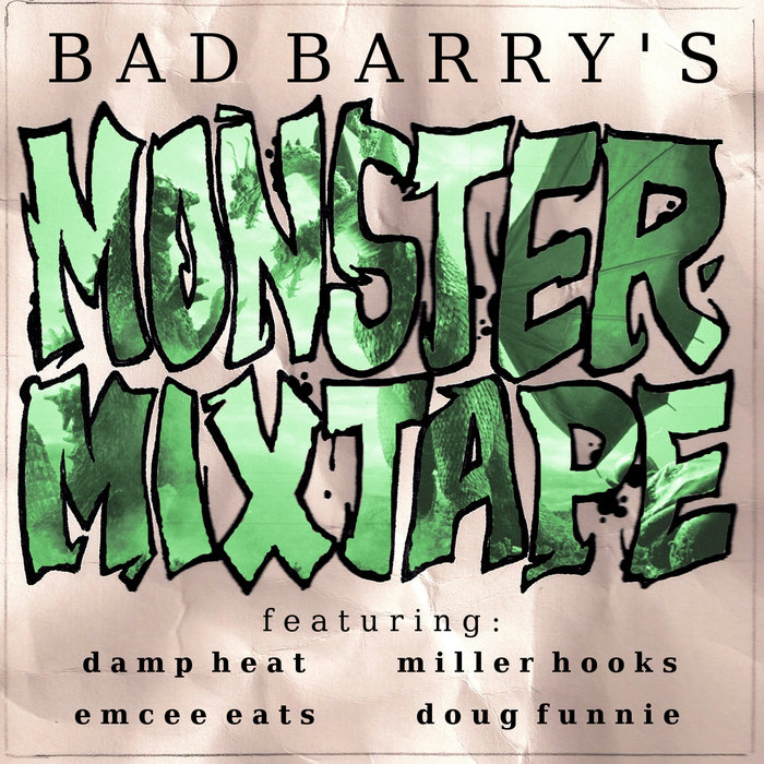 Monster Mixtape | Bad Barry