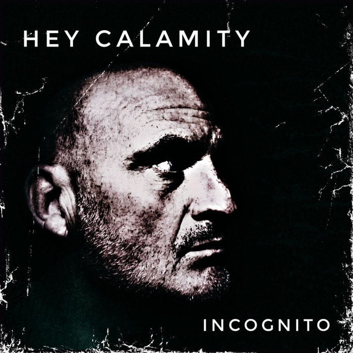 Incognito | Hey Calamity