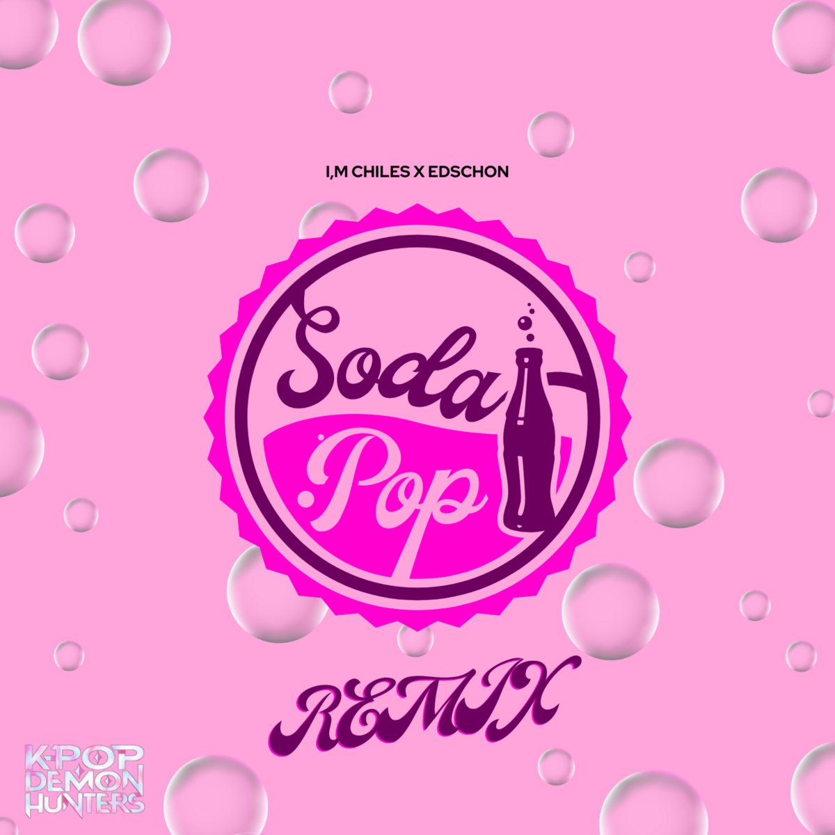 SODA POP REMIX (SAJA BOYS) | I,M CHILES | CHILESBRO uuu