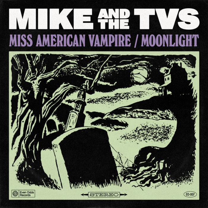 Miss American Vampire / Moonlight | Mike and the TVs