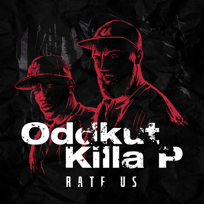 Killa P - Rate Us (Oddkut Edit) (Free Download) | ODDKUT