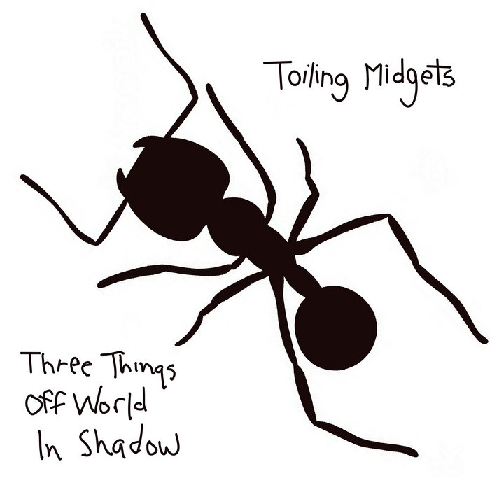 Three Things | Toiling Midgets