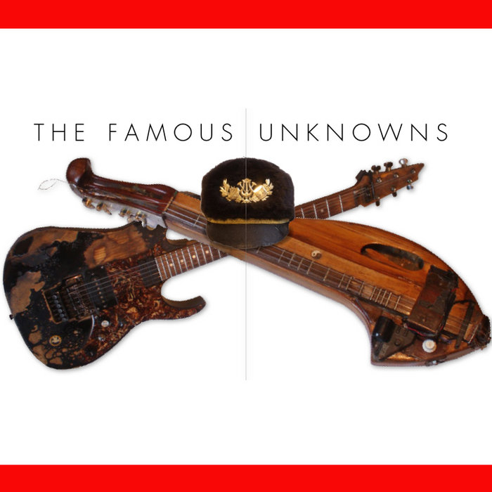 FAMOUS UNKNOWNS 2015 Album 12 SONGS | 2 songs Free preview , album ...