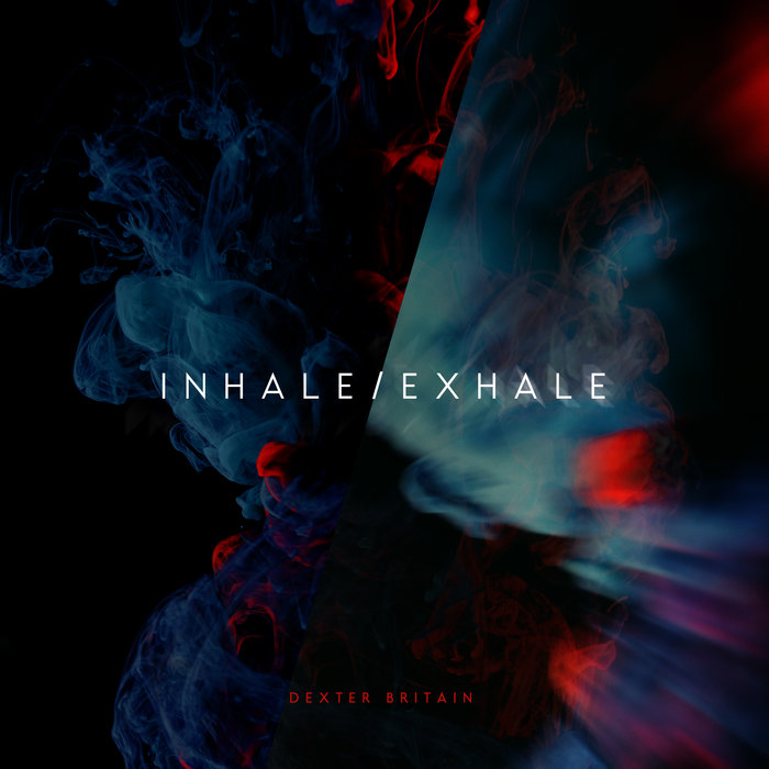 Inhale/Exhale | Dexter Britain