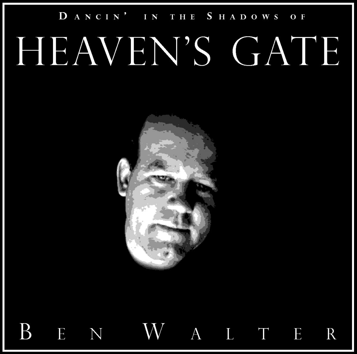 Dancin' in the Shadows of Heaven's Gate | Ben Walter | Ben Walter & Friends | The Dewberry Buzz Band