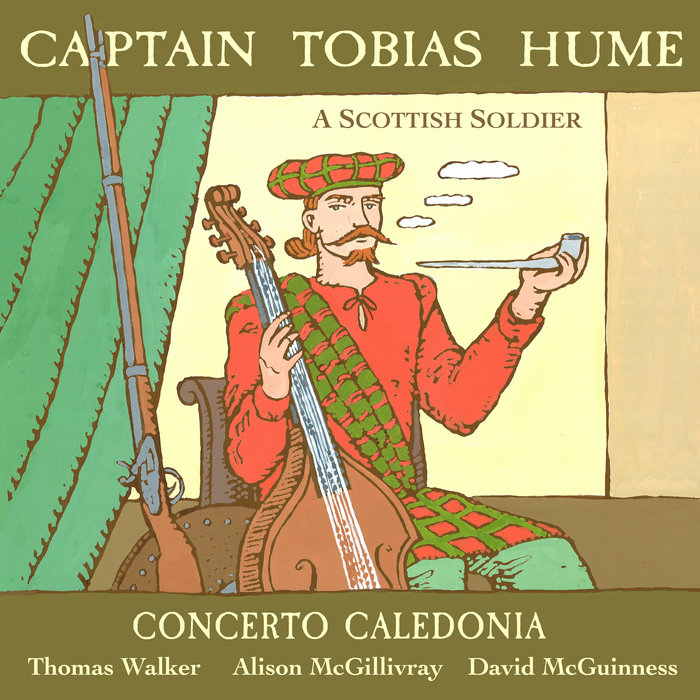 Captain Tobias Hume: A Scottish Soldier | Concerto Caledonia