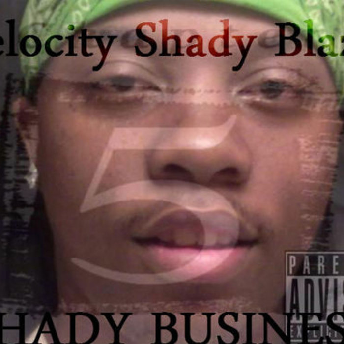 Shady Business | Shady Blaze | Green Ova Undergrounds