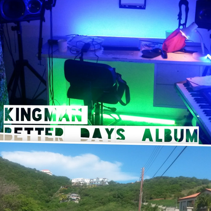 Better Days Album | Kingman
