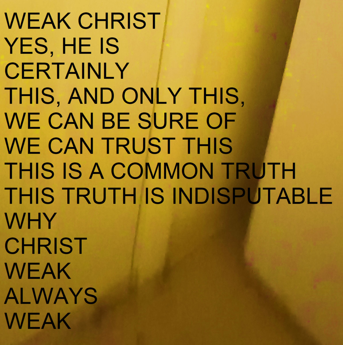 Weak Christ | girlquest2007