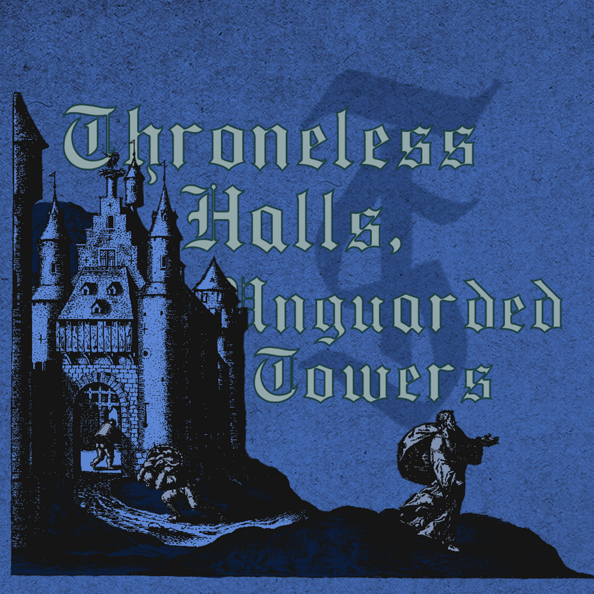 Throneless Halls, Unguarded Towers | Touza Senra