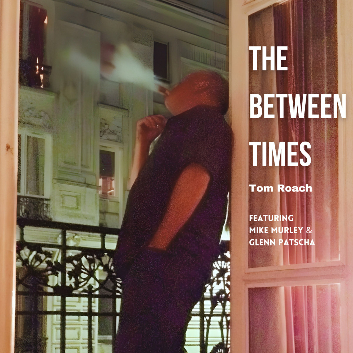 The Between Times | Tom Roach