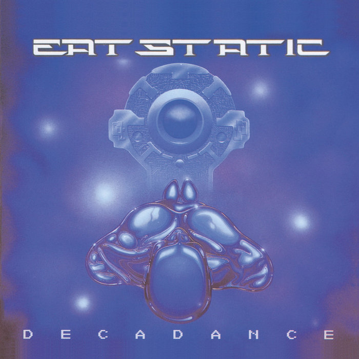 Decadance | Eat Static