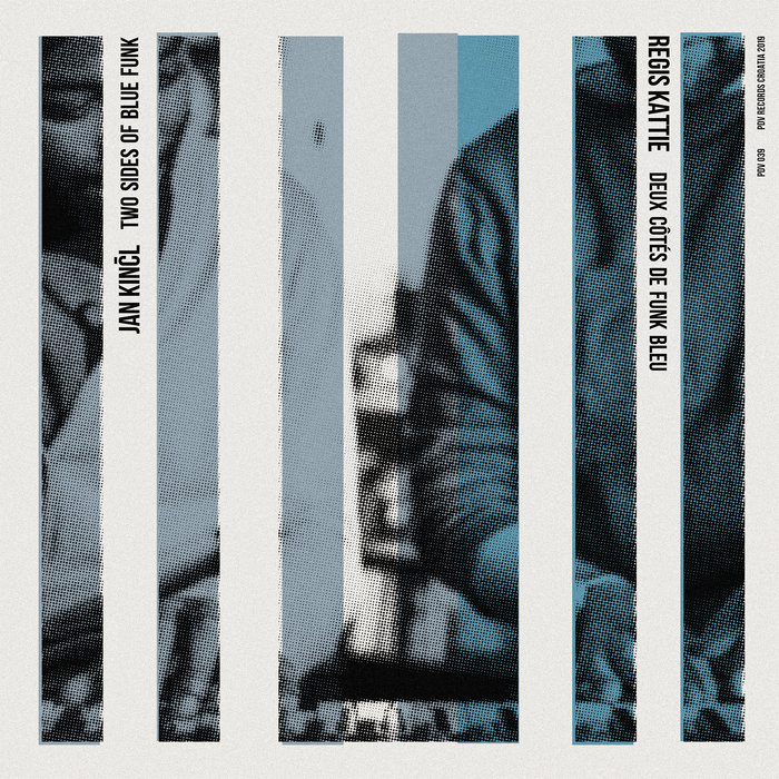 Two Sides of Blue Funk | Jan Kincl & Regis Kattie | PDV Records