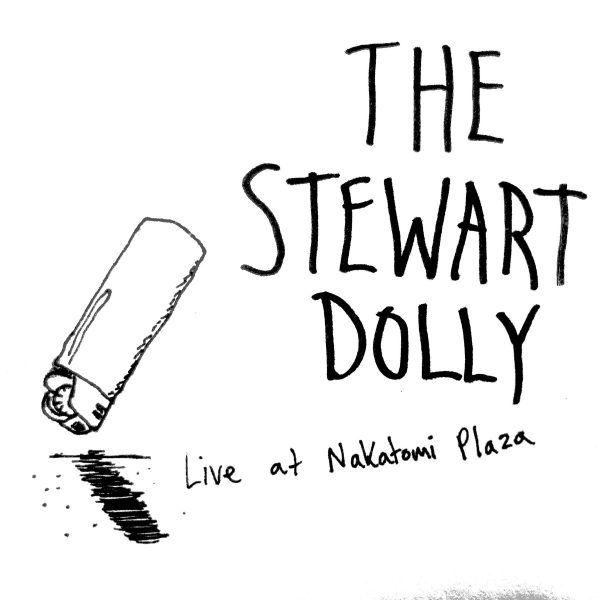 Live At Nakatomi Plaza | The Stewart Dolly | Smash Lady Records