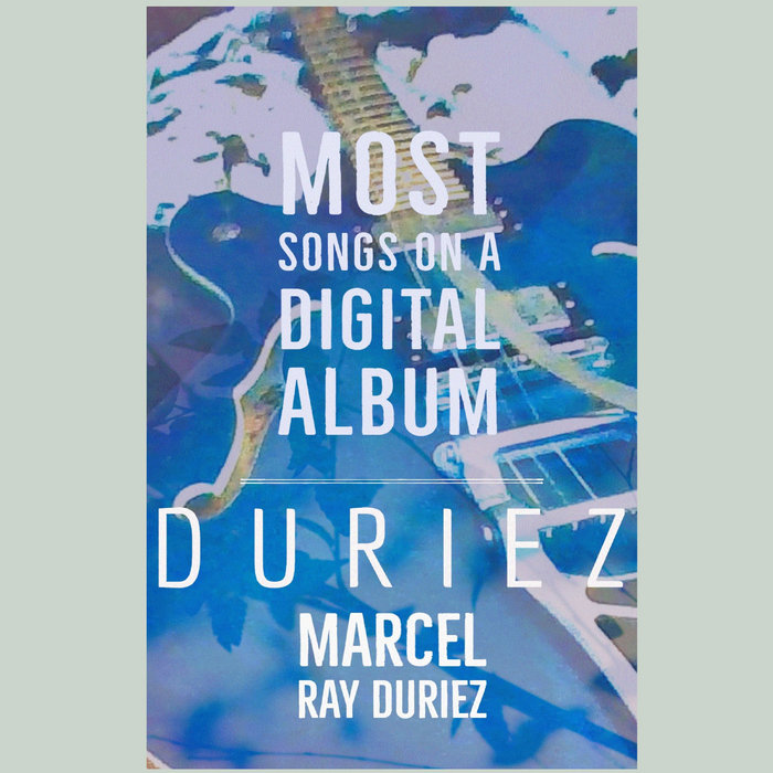 Longest Digital Album | Marcel Ray Duriez