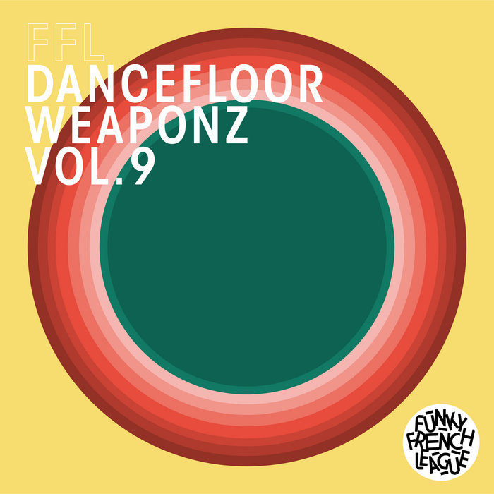 Dancefloor Weaponz Vol. 9 | Funky French League | Woody Braun