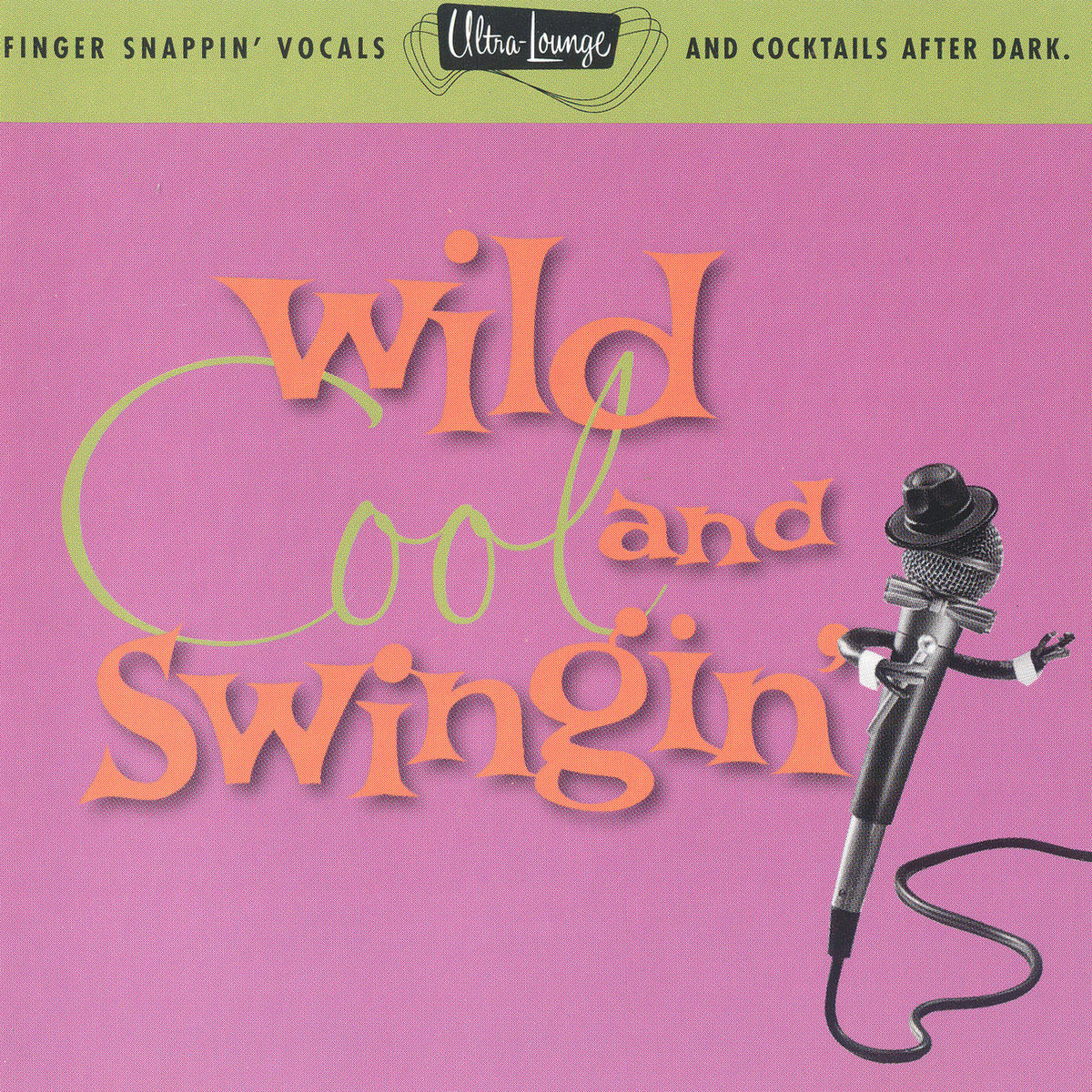 Ultra-Lounge, Vol. 5: Wild, Cool & Swingin' | Various Artists | Ultra ...