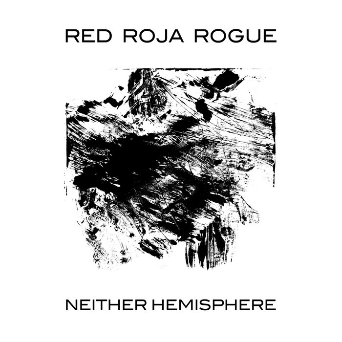 Neither Hemisphere | Red Roja Rogue