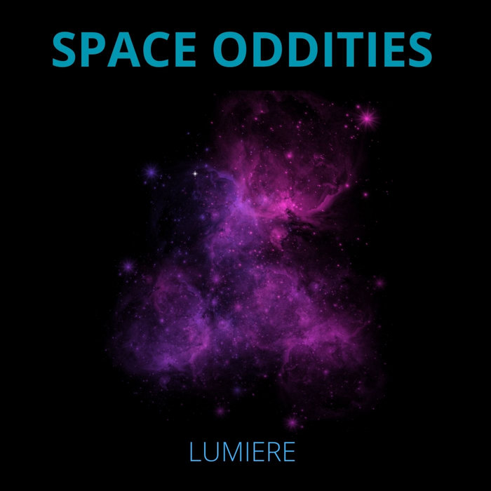 Lumière | Space Oddities | Timid Boy / Damien Almira / Space Oddities