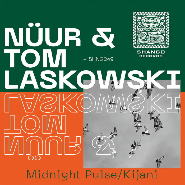 SHNG249 Nüur, Tom Laskowski-Midnight Pulse/Kijani | Nüur, Tom Laskowski ...