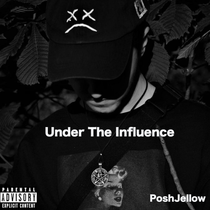 Under The Influence | Poshjellow
