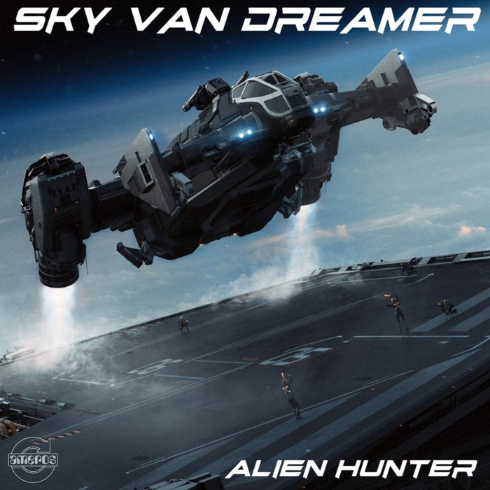 ALIEN HUNTER | Sky Van Dreamer