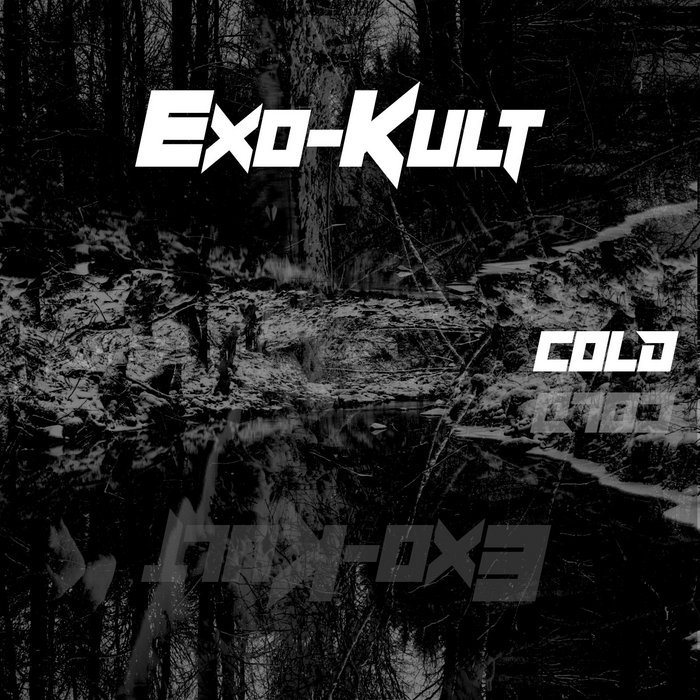 Cold (Single) | Exo-Kult