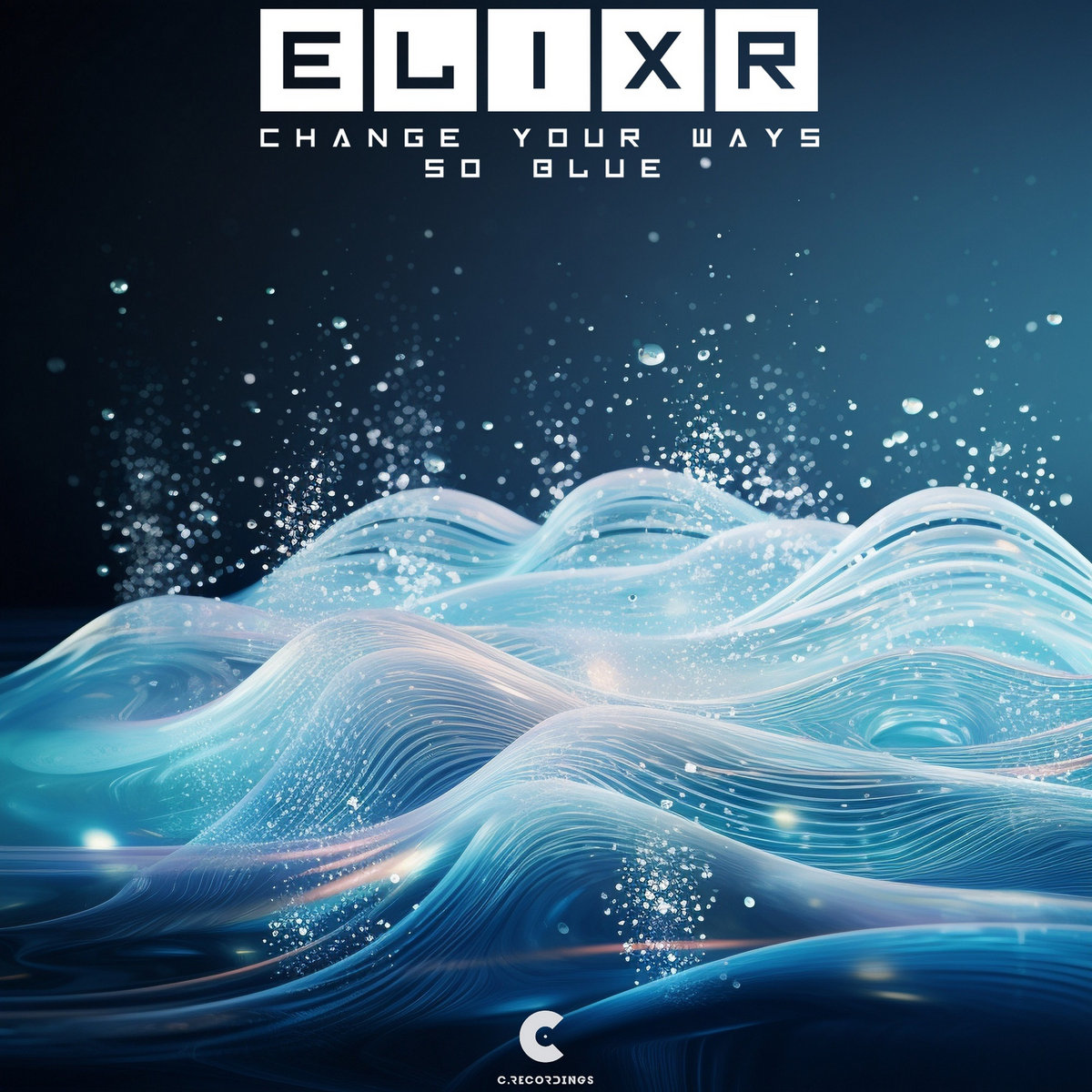 So Blue / Change Your Ways | Elxir | C Recordings