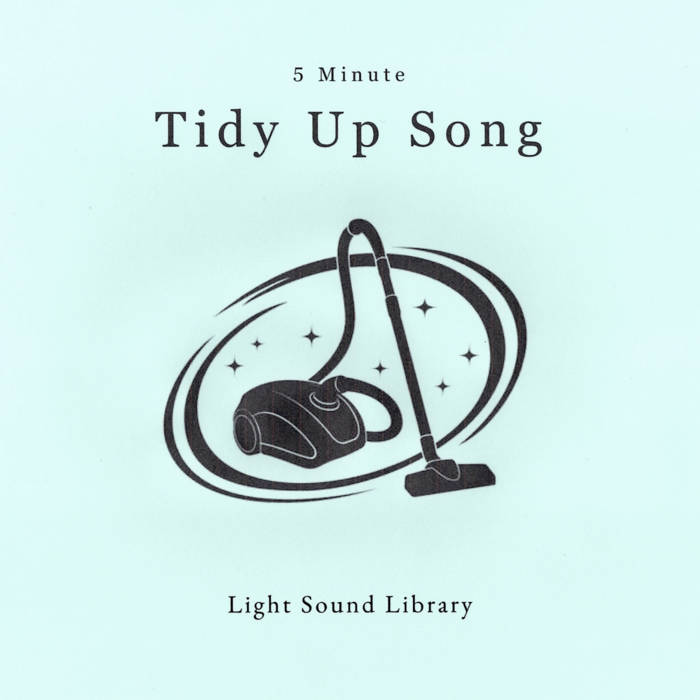 5 Minute Tidy Up Song | Light Sound Library
