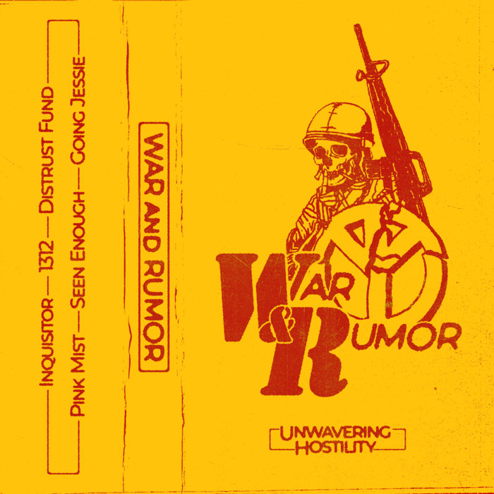 UNWAVERING HOSTILITY | WAR AND RUMOR