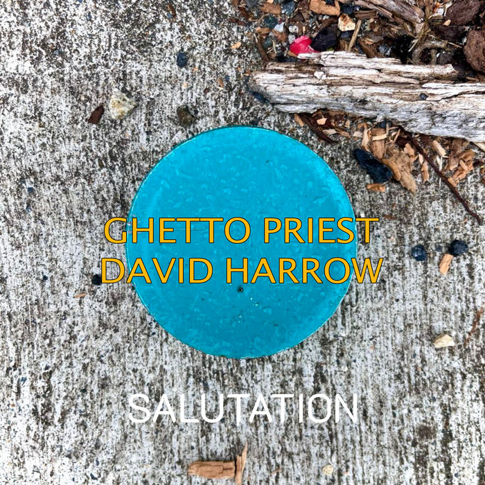 Salutation | Ghetto Priest, David Harrow | David Harrow