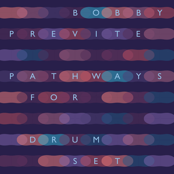 Pathways for Drum Set | Bobby Previte