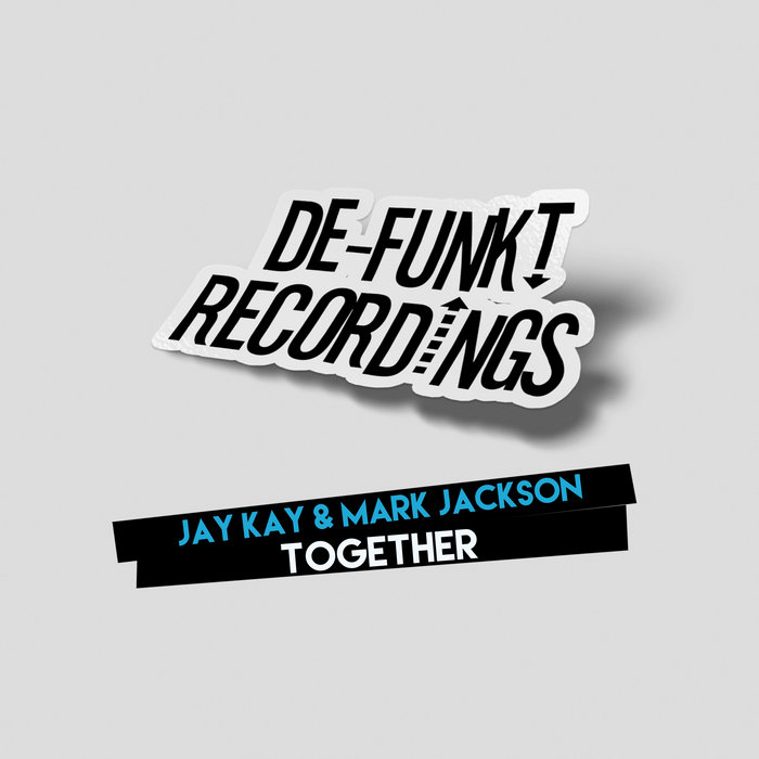 Jay Kay & Mark Jackson - Together | De-Funkt Recordings